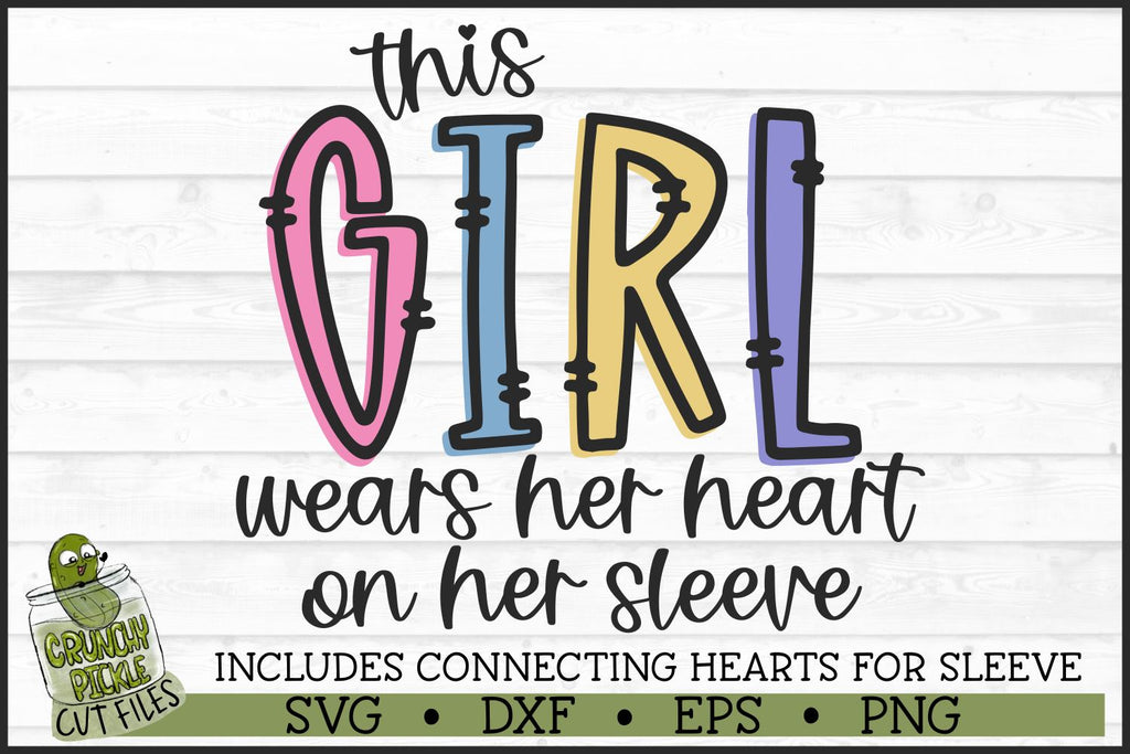 This Girl Wears Her Heart on Her Sleeve SVG File - So Fontsy
