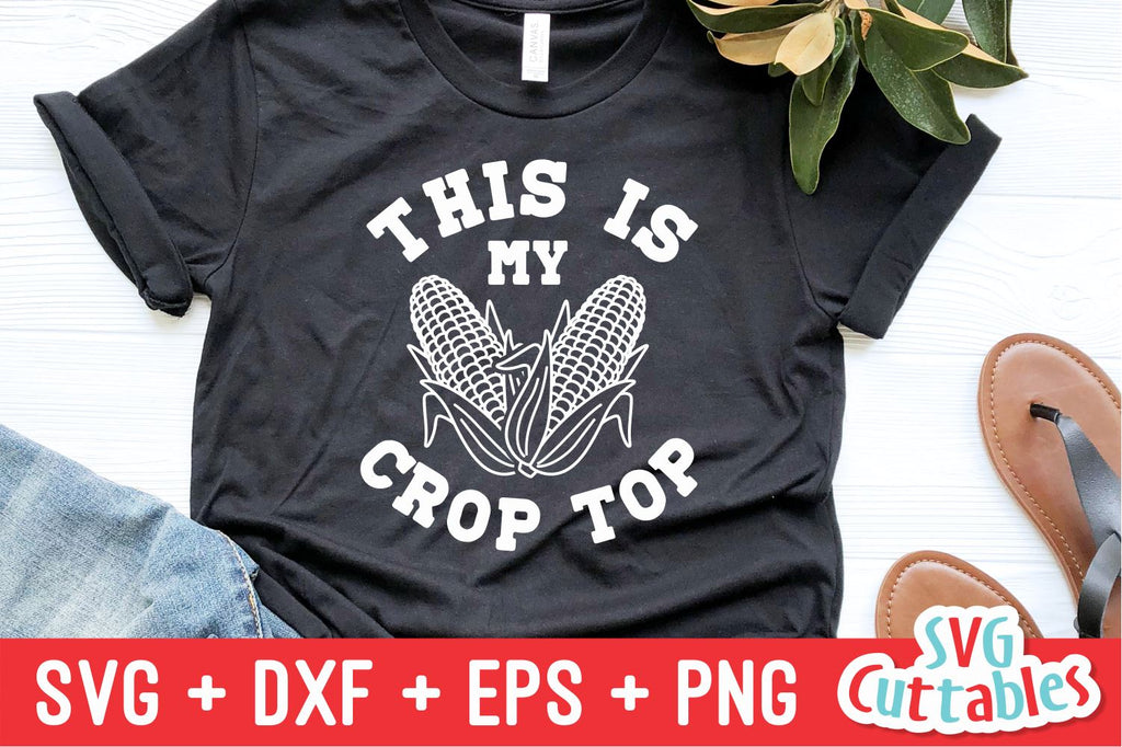 This Is My Crop Top svg - Funny Cut File - Funny svg - dxf - eps - png ...
