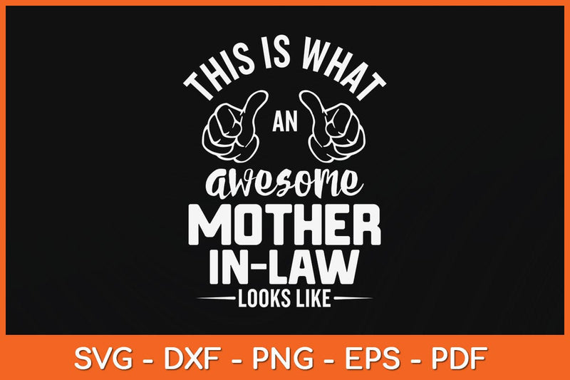 This Is What An Awesome Mother-in-law Looks Like Svg Cutting File - So ...