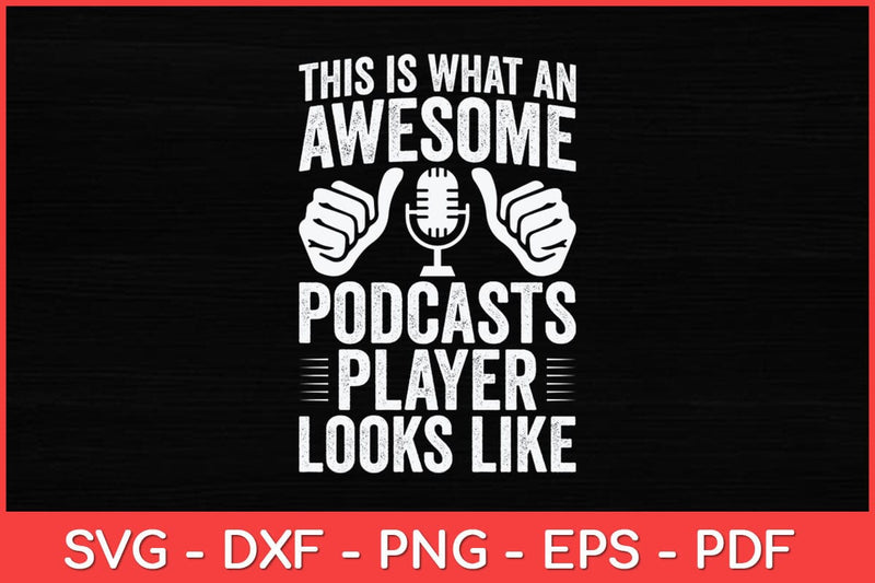 This Is What An Awesome Podcasts Player Looks Like Svg design - So Fontsy