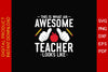 This Is What An Awesome Teacher Looks Like SVG PNG PDF Cut File - So Fontsy
