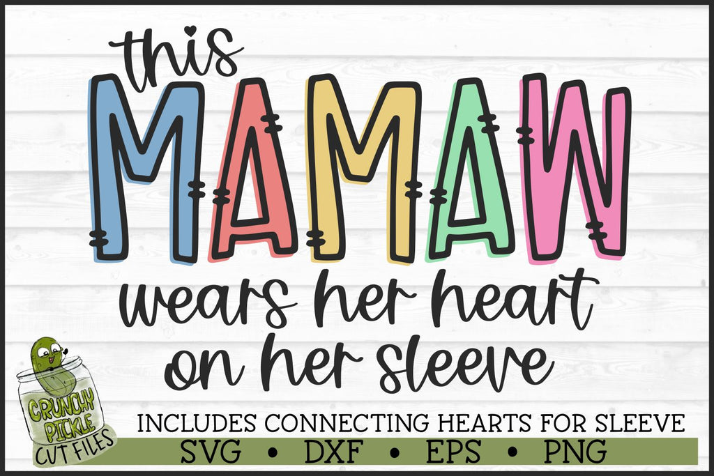 This Mamaw Wears Her Heart on Her Sleeve SVG File - So Fontsy