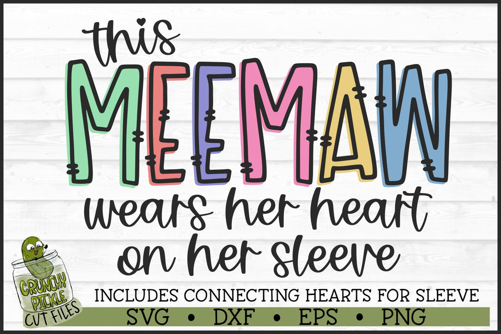This Meemaw Wears Her Heart on Her Sleeve SVG File - So Fontsy