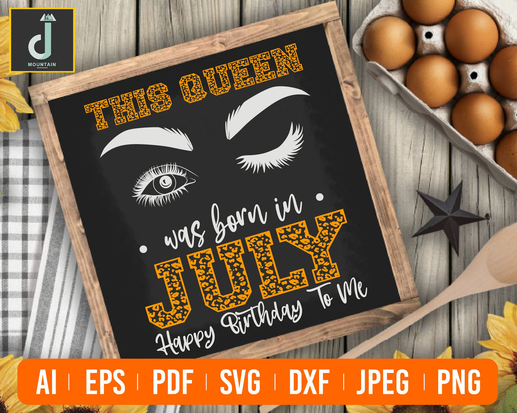 This Queen was born in July Svg, July Queen SVG, Birthday Girl Eyes SVG ...