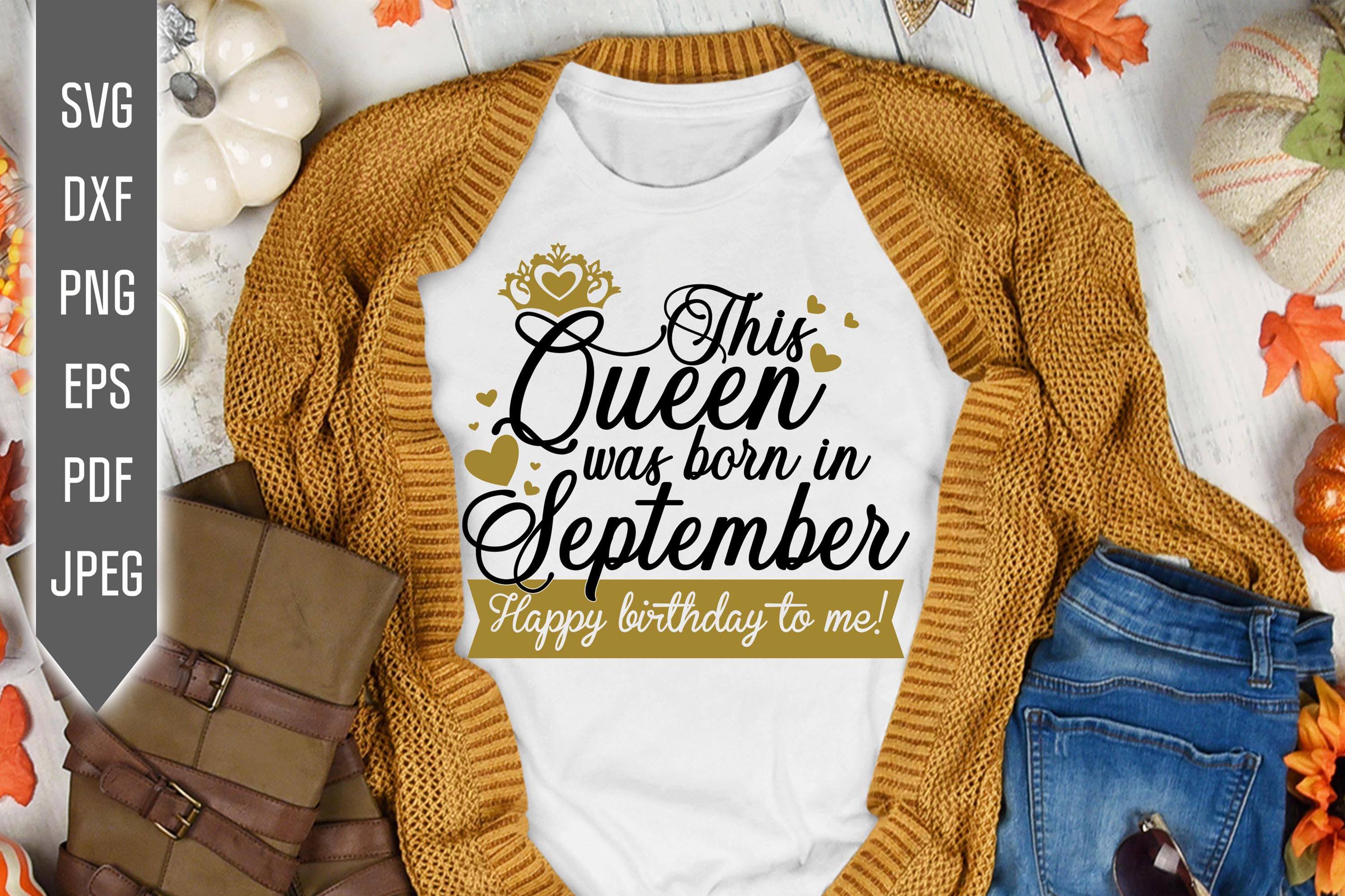 This Queen Was Born In September. Happy Birthday To Me Svg. Birthday ...