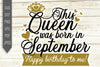 This Queen Was Born In September. Happy Birthday To Me Svg. Birthday ...