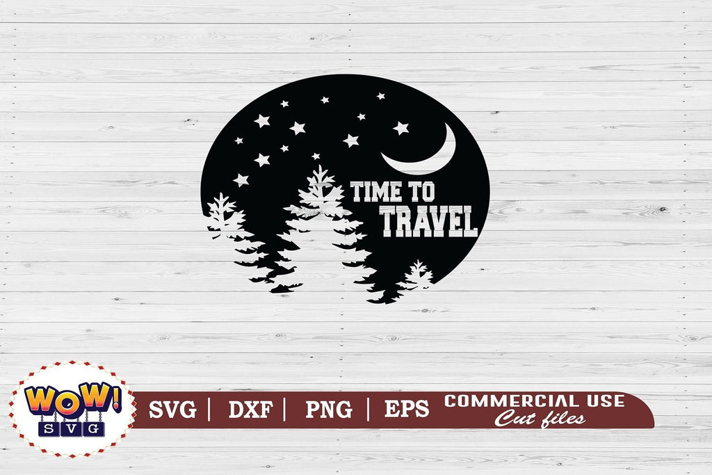 Time to Travel svg, Camping svg, RV svg, Png, Dxf - So Fontsy