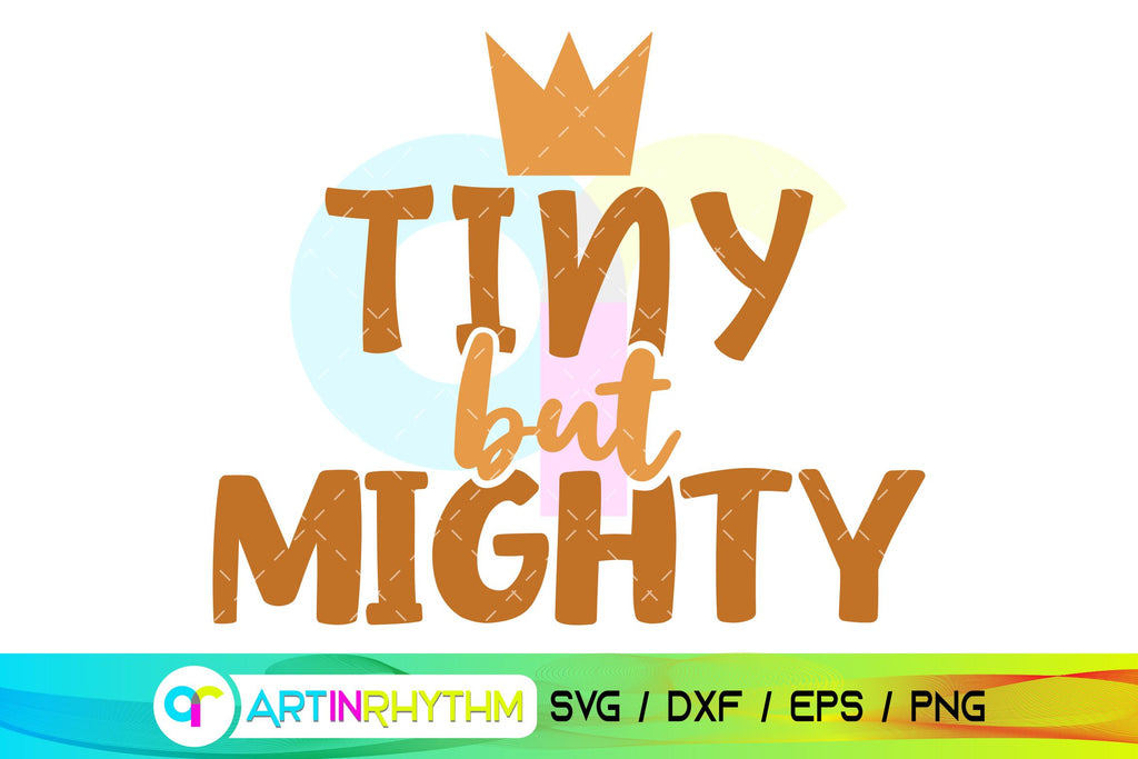 Tiny but mighty, baby svg - So Fontsy