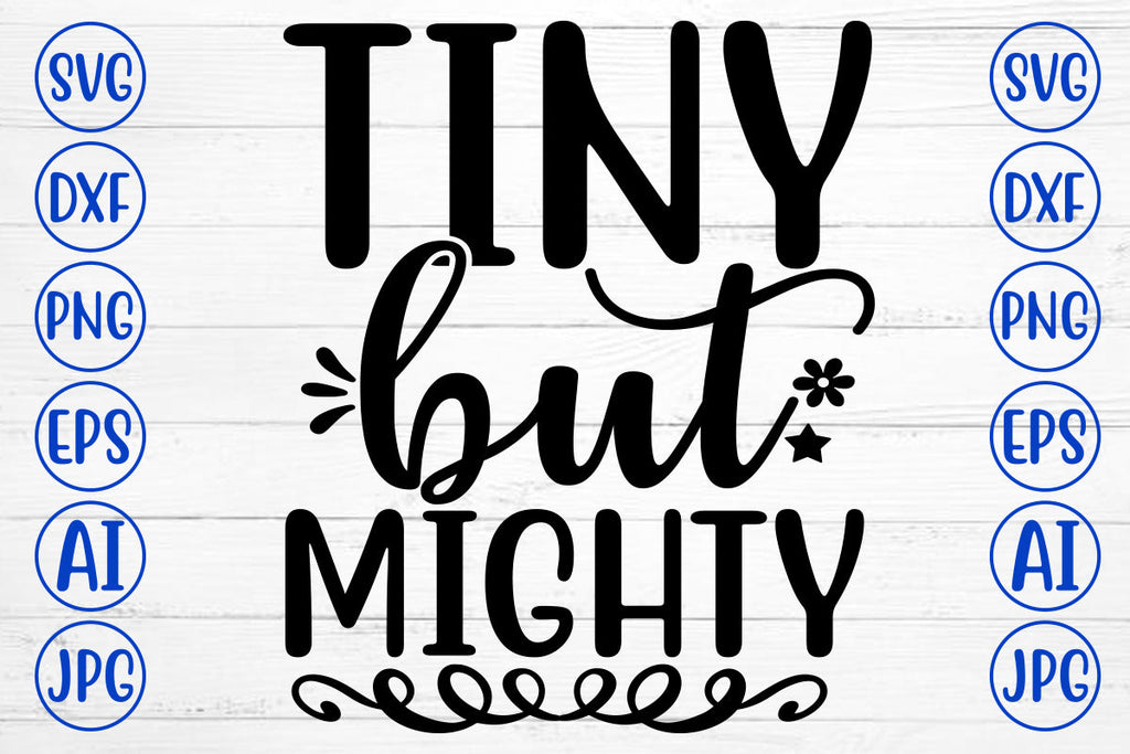 TINY BUT MIGHTY SVG - So Fontsy