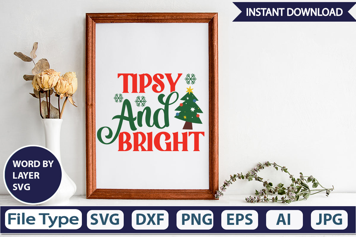 Tipsy And Bright SVG Cut File SVGs,Quotes and Sayings,Food & Drink,On ...