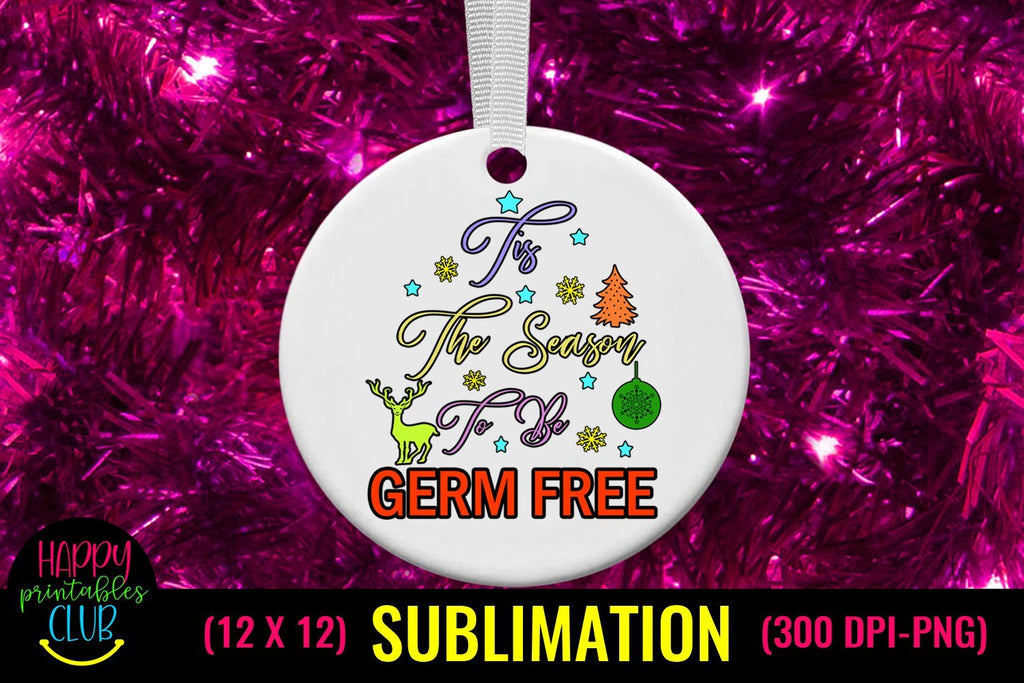 Tis Season to Be Germs Free Christmas Sublimation Pandemic Design - So ...