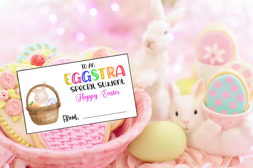 To An Eggstra Special Student I Easter Gift Tags Printable - So Fontsy
