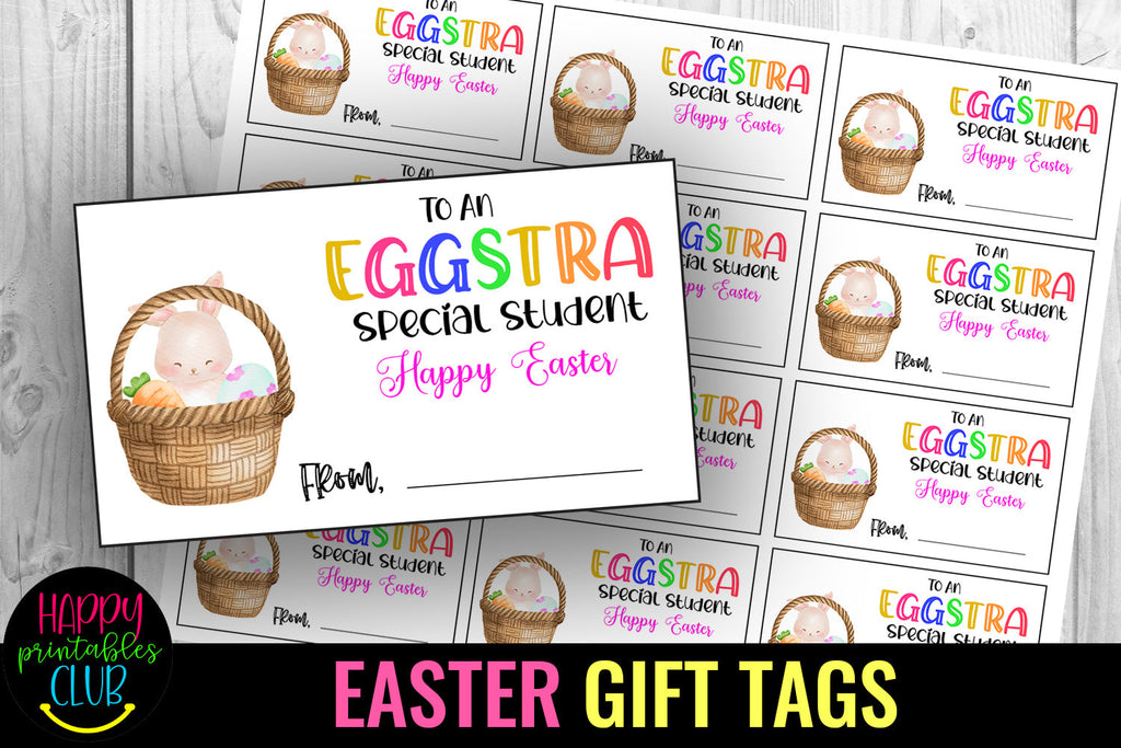 To An Eggstra Special Student I Easter Gift Tags Printable - So Fontsy