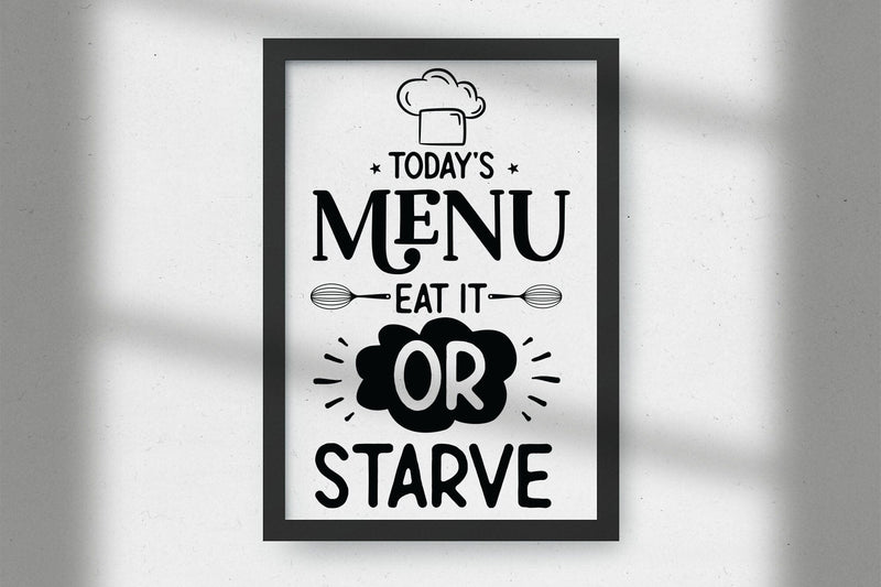 Today's Menu Eat It or Starve, Funny Kitchen SVG - So Fontsy