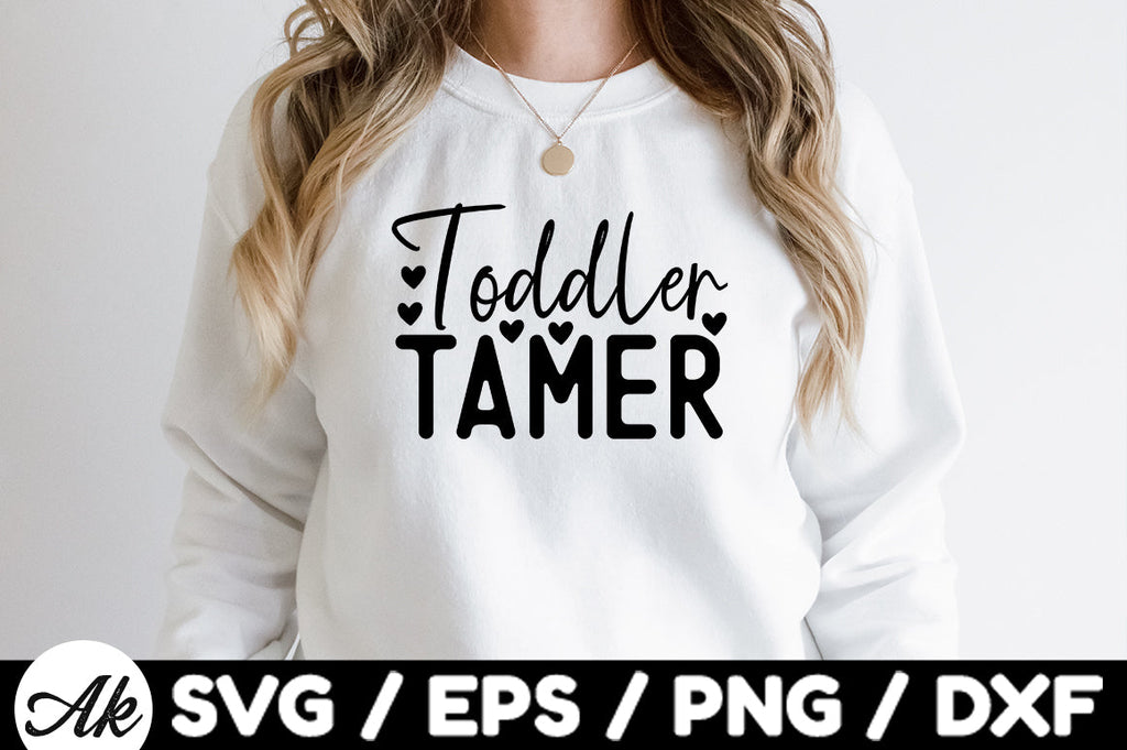 Toddler tamer svg - So Fontsy
