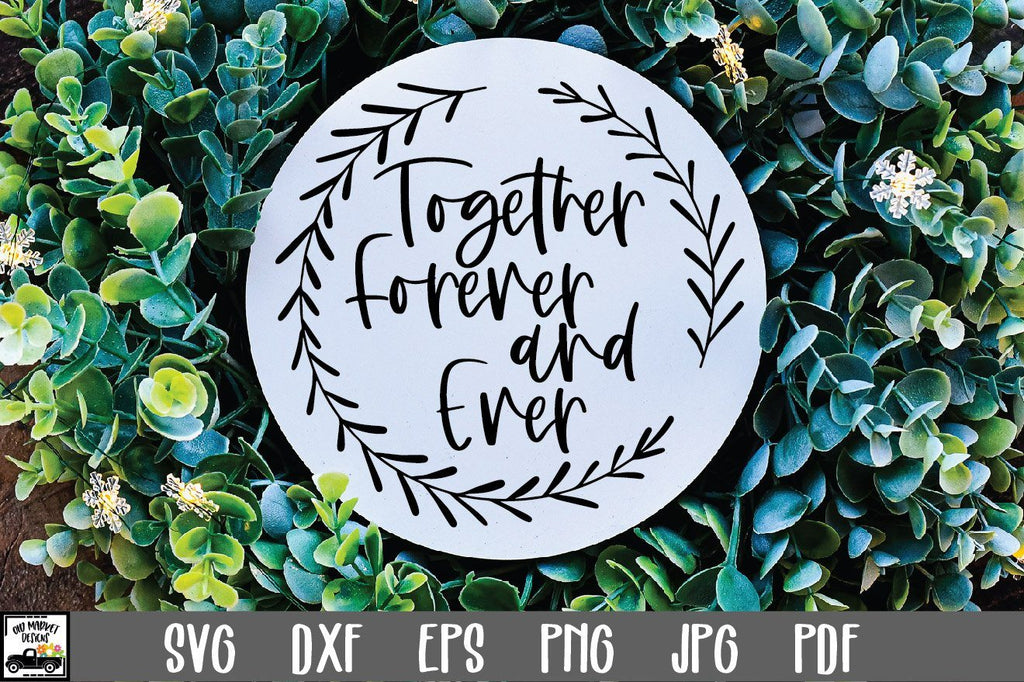 Together Forever and Ever SVG File | Round Sign SVG File - So Fontsy