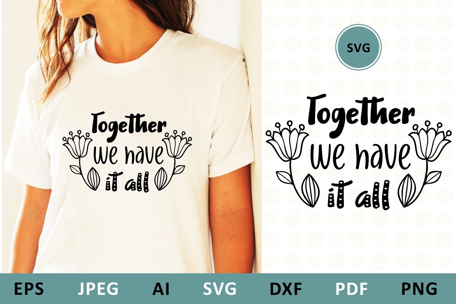 Together we have it all svg dxf Family Quote clipart cut file - So Fontsy