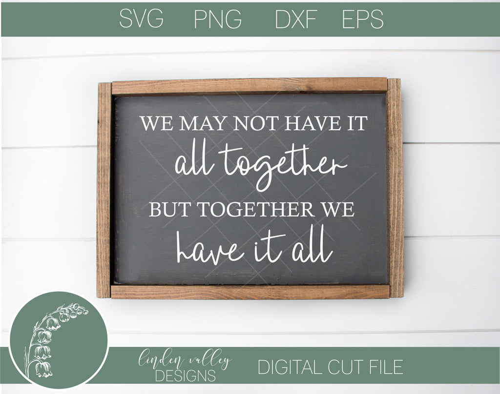 Together We Have It All SVG - So Fontsy