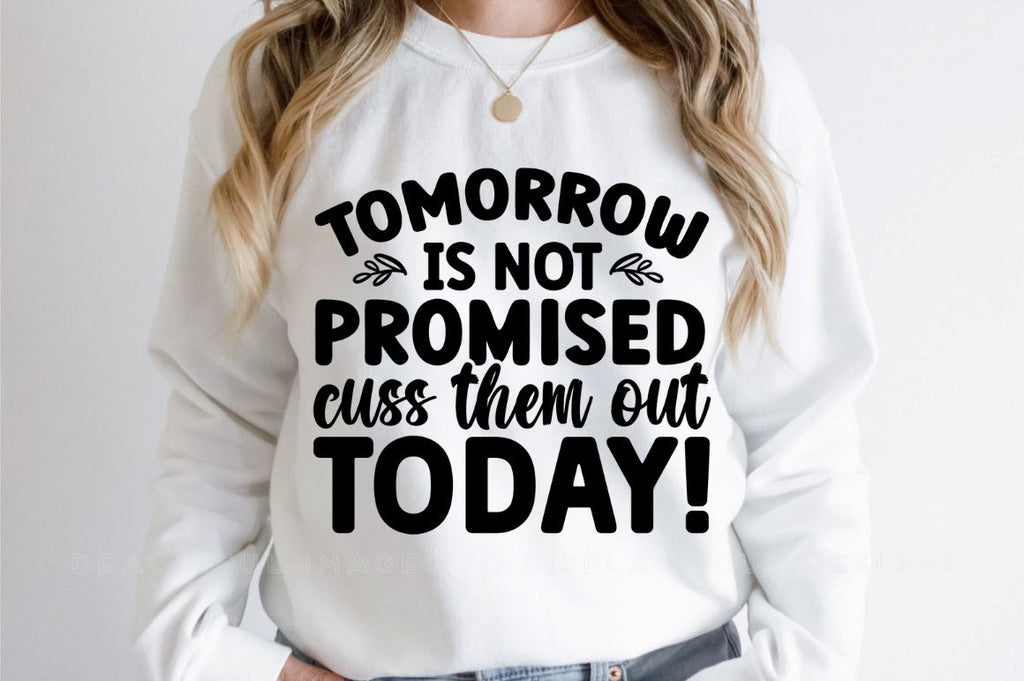 Tomorrow is not promised SVG - So Fontsy