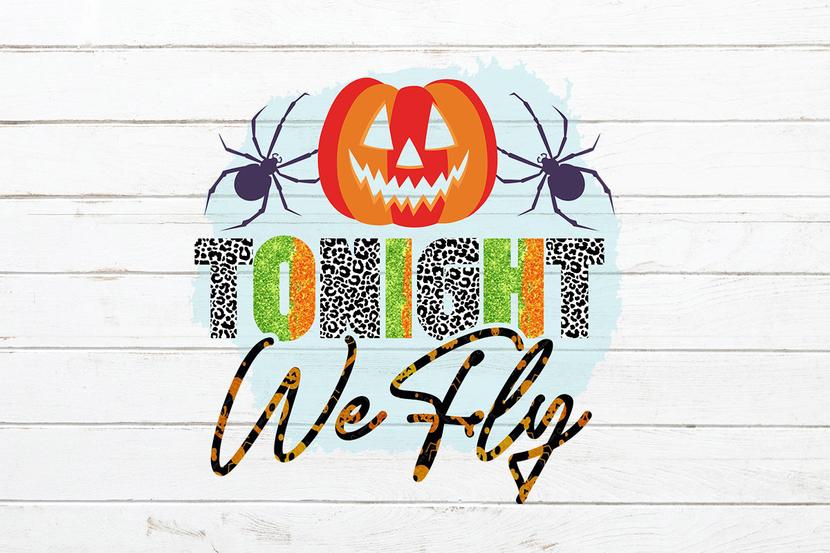 Tonight We Fly Sublimation Design - So Fontsy