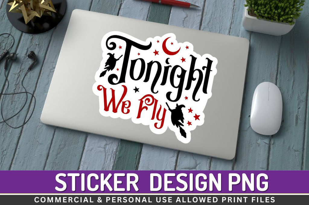 Tonight we fly Sublimation PNG - So Fontsy