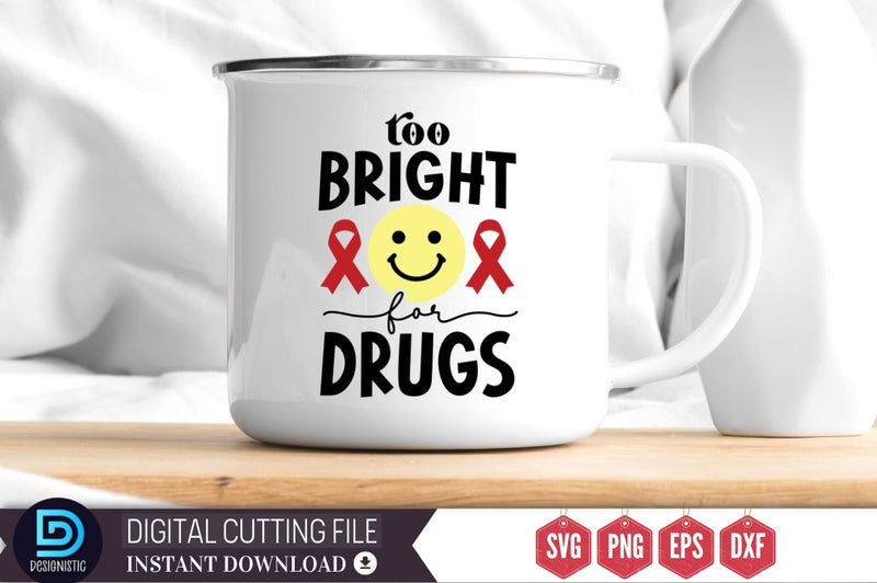 Too bright for drugs SVG - So Fontsy
