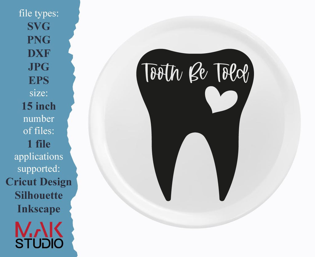Tooth be told svg Tooth be told svg file Tooth heart svg Tooth heart ...