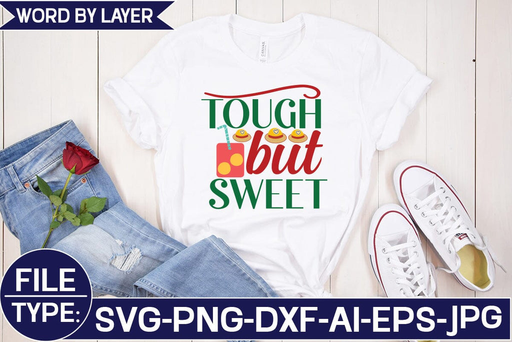 Tough but Sweet SVG Cut File - So Fontsy