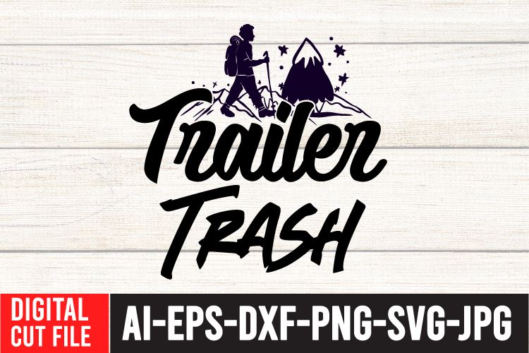 Trailer Trash SVG Cut File - So Fontsy