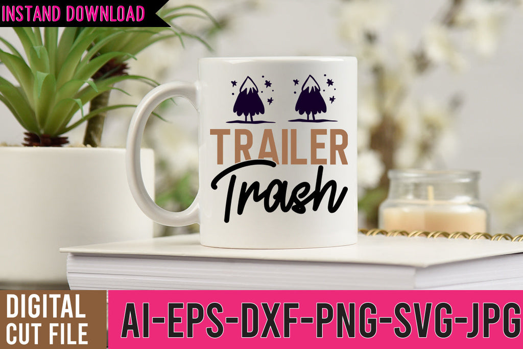 Trailer Trash SVG Design ,Camping SVG Bundle ,Camper SVG Quotes ...