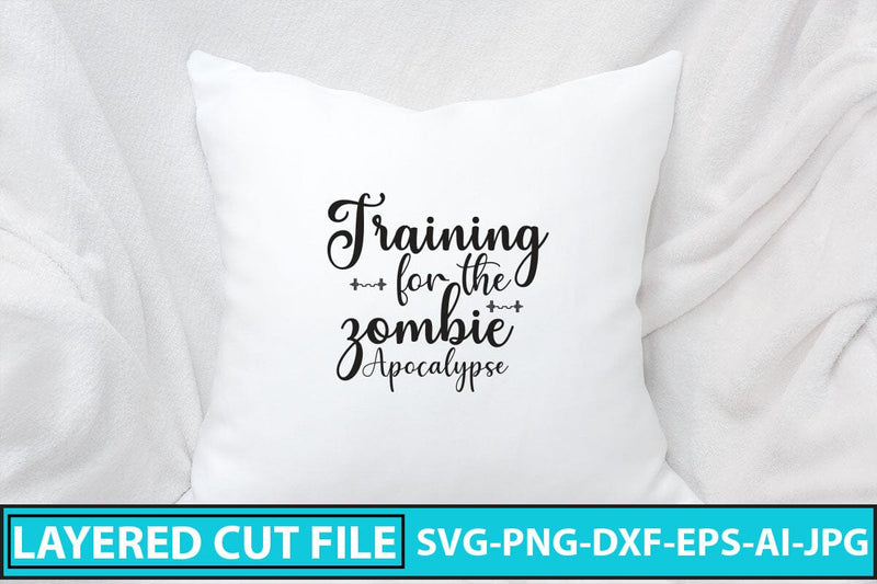 Training For The Zombie Apocalypse SVG Cut File - So Fontsy
