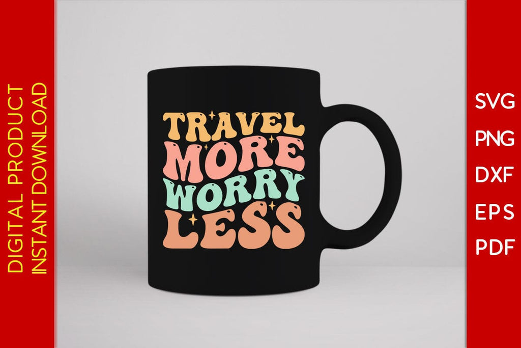 Travel More Worry Less Retro Summer Vacation SVG PNG PDF Cut File - So ...