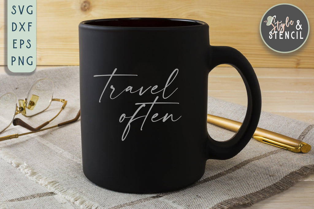 Travel Often SVG | Travel | Script Font SVG | Travel SVG | Tshirt ...