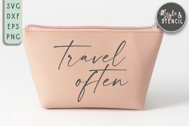 Travel Often SVG | Travel | Script Font SVG | Travel SVG | Tshirt ...