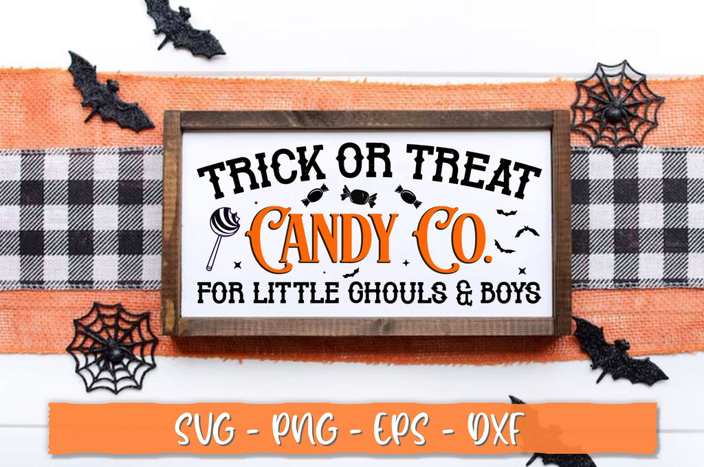 Trick or treat candy co. for little ghouls & boys Sign SVG - So Fontsy