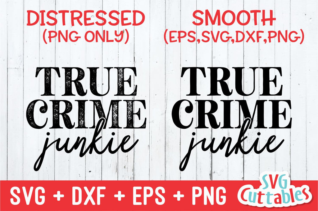 True Crime Junkie svg - True Crime Cut File - Funny svg - Murder svg ...