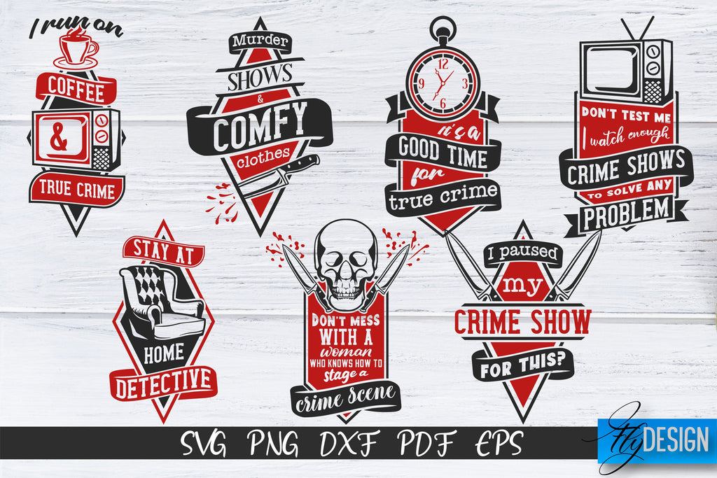 True Crime SVG Bundle | Crime Scene SVG | Crime Shows Quotes - So Fontsy