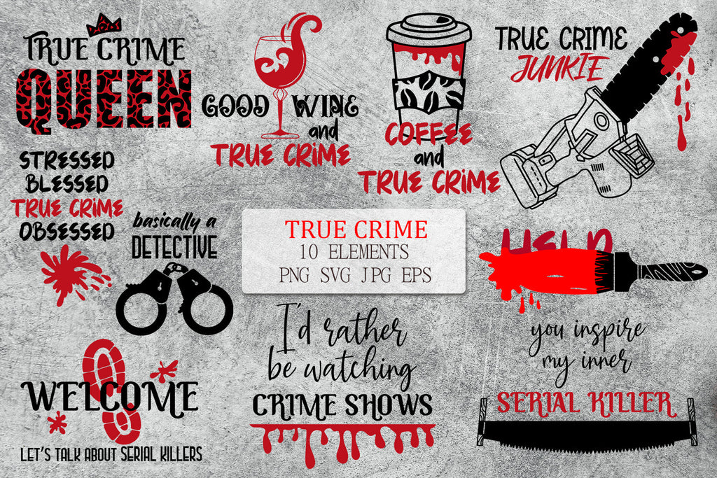 True Crime SVG Bundle | Murder Shows | Funny Quote Designs - So Fontsy