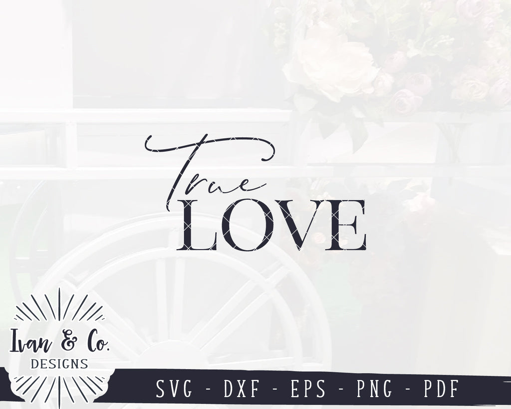True Love SVG Files | Valentine's Day Svg | Farmhouse Svg | Valentine ...