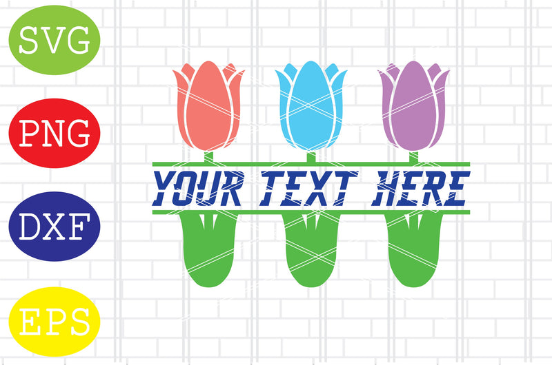 Tulips Split Name Frame Svg, Spring Flower Svg, Spring in Tulips Svg ...