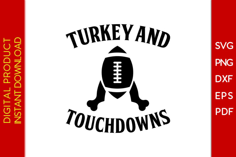 Turkey And Touchdowns American Football Thanksgiving SVG PNG Cut File ...