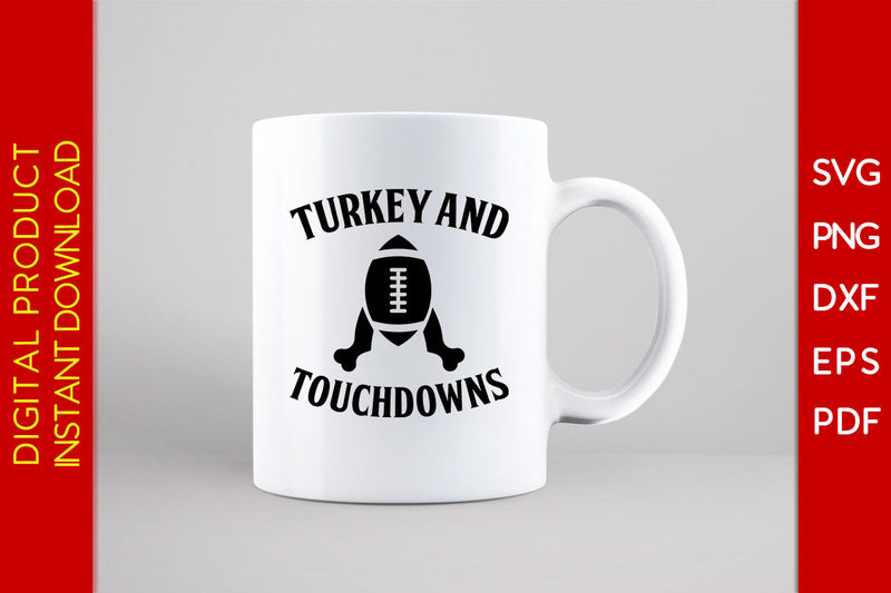 Turkey And Touchdowns American Football Thanksgiving SVG PNG Cut File ...