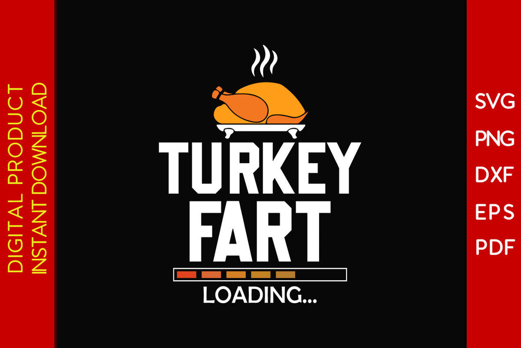 Turkey Fart Loading Thanksgiving SVG PNG PDF Cut File - So Fontsy