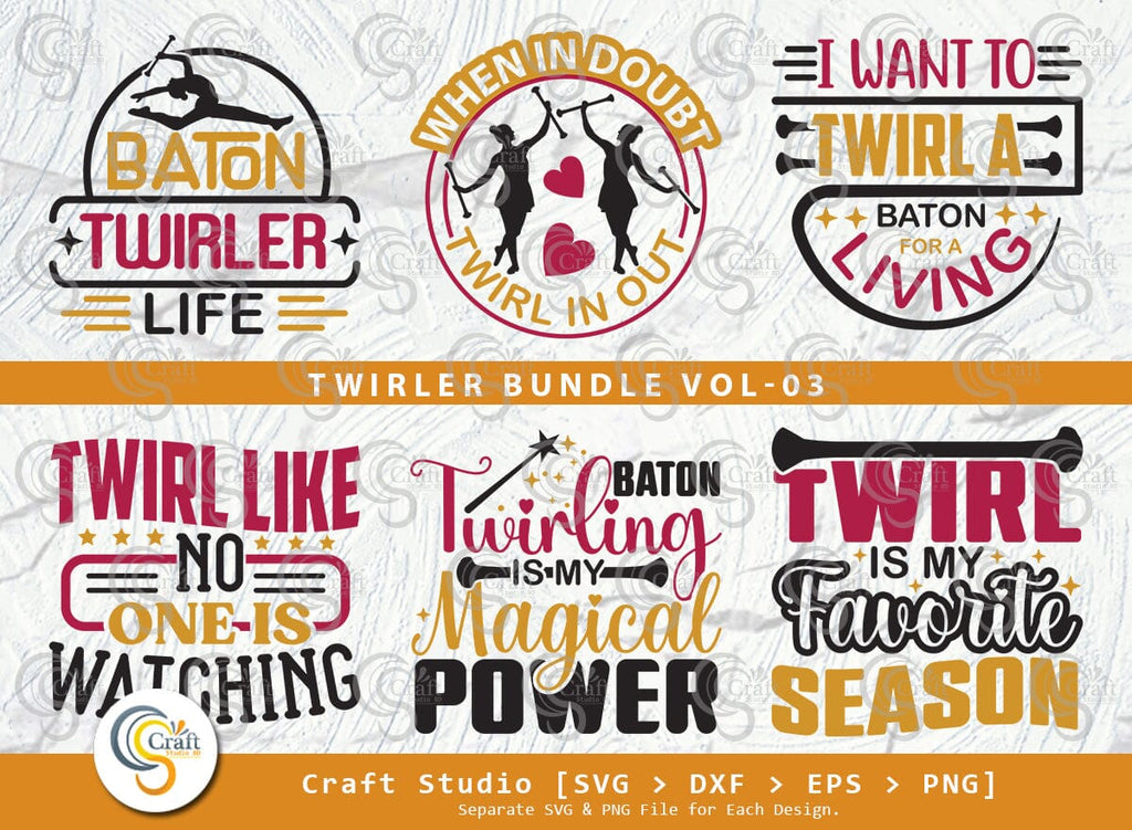 Twirler Bundle Vol-03 SVG, Baton Twirler Life, When In Doubt Twirl In ...