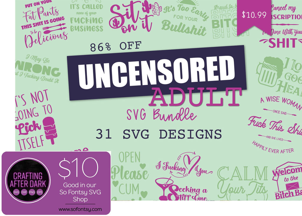 Uncensored Adult SVG Design Bundle | So Fontsy