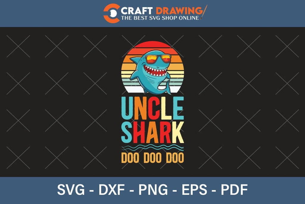 Uncle Shark Doo Doo Doo Funny svg Files for Cricut Cousin Baby shark ...