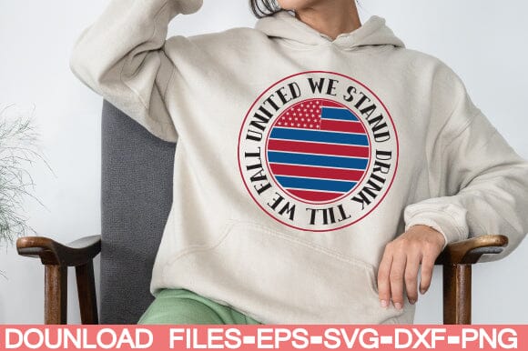 united we stand drink till we fall - So Fontsy