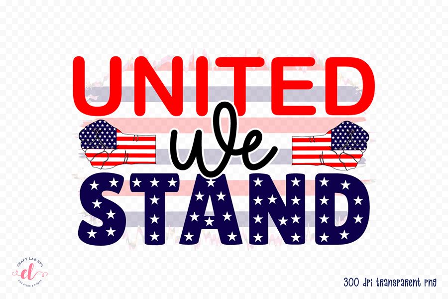 United We Stand, Patriotic Sublimation Design - So Fontsy