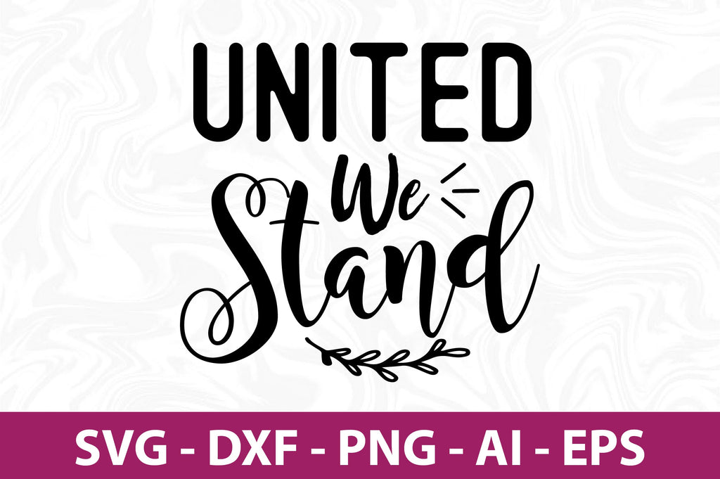 United We Stand svg - So Fontsy