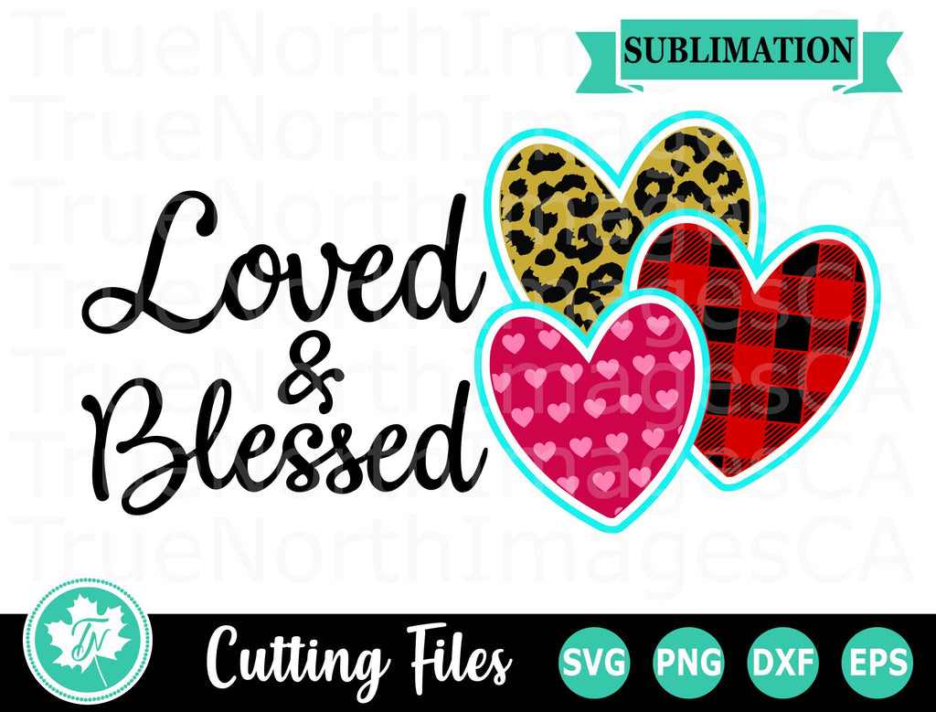 Valentine SVG | Valentines Day SVG | Loved and Blessed - So Fontsy
